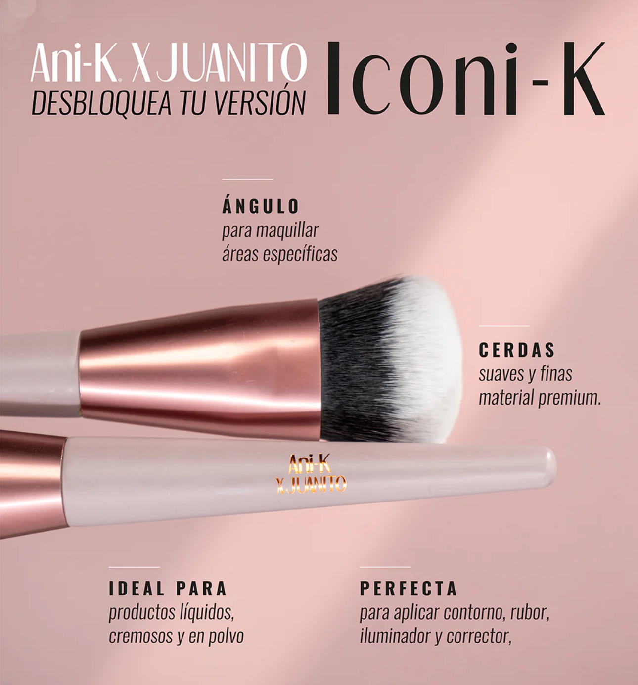 ICONIK BRUSH ANIK X JUANITO – Girly Maquillaje | makeup